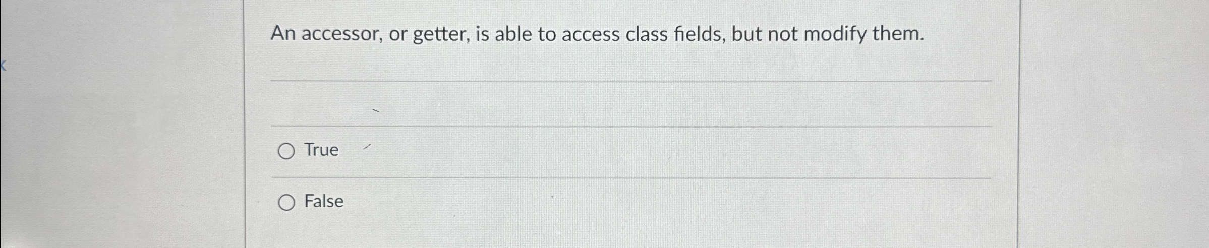 Solved An accessor, or getter, is able to access class | Chegg.com