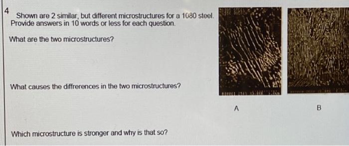 Solved 4 Shown are 2 similar, but different microstructures | Chegg.com