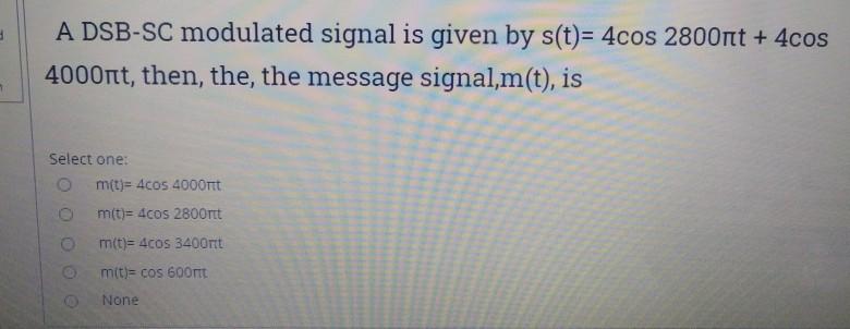 Solved A DSB-SC modulated signal is given by s(t)= 4cos | Chegg.com