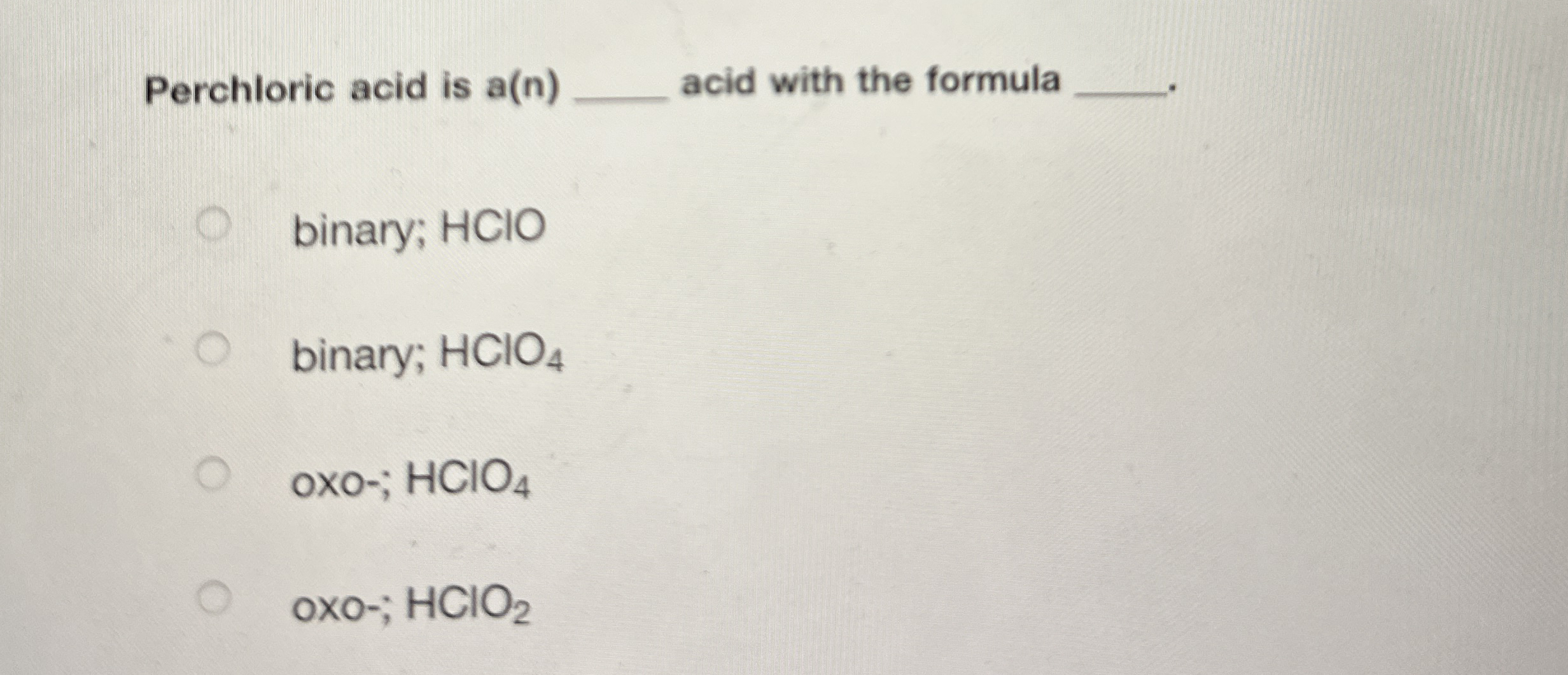 Perchloric acid is a(n) ﻿acid with the formula | Chegg.com