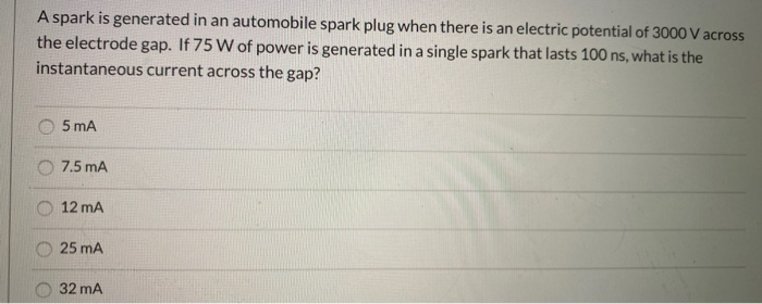 Solved A spark is generated in an automobile spark plug when | Chegg.com