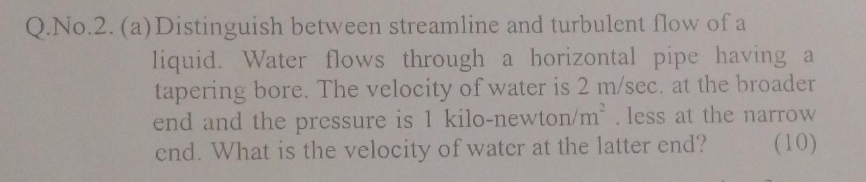 Solved 2. (a) Distinguish between streamline and turbulent | Chegg.com
