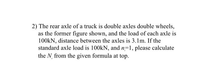 Solved 1. Calculation Σccn(Β)" Where: N. -- Equivalent axle | Chegg.com