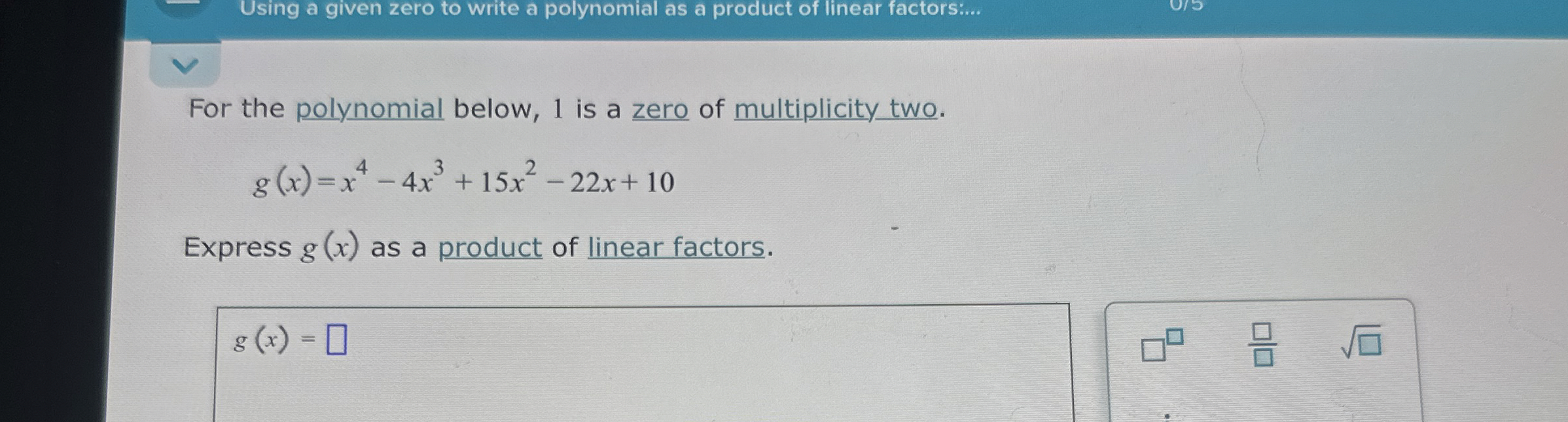 Solved Using a given zero to write a polynomial as a product | Chegg.com