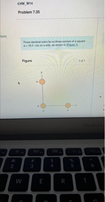 Solved Three identical coins lie on three comers of a square | Chegg.com