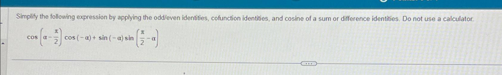 Solved Simplify the following expression by applying the | Chegg.com