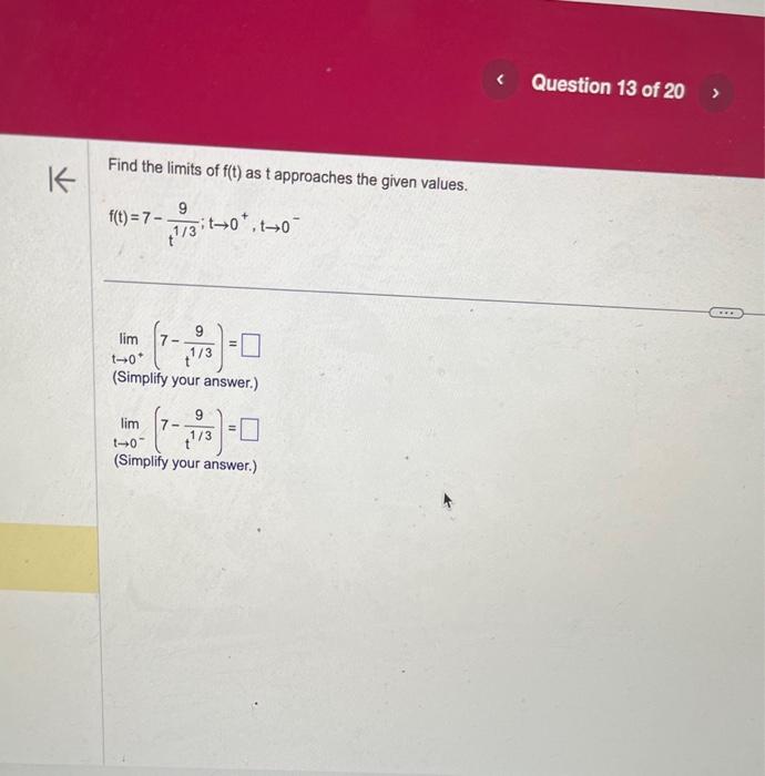 Solved Find the limits of f(t) as t approaches the given | Chegg.com