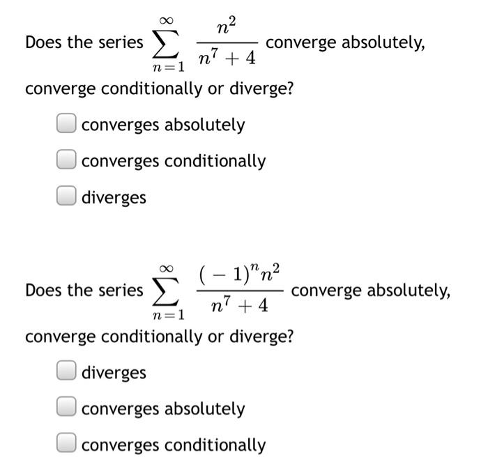 Solved n? Does the series Σ converge absolutely, n' + 4 4 | Chegg.com