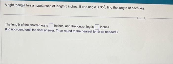 Solved A right triangle has a hypotenuse of length 3 inches. | Chegg.com