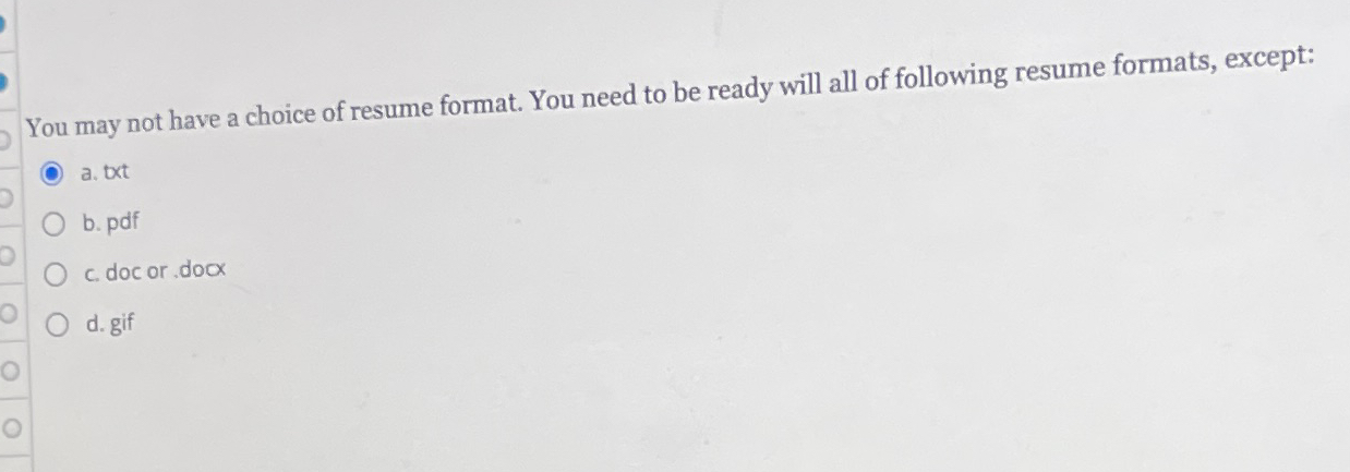 Solved You may not have a choice of resume format. You need | Chegg.com