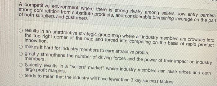 Solved A competitive environment where there is strong | Chegg.com