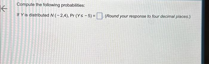 Solved Compute the following probabilities: If Y is | Chegg.com