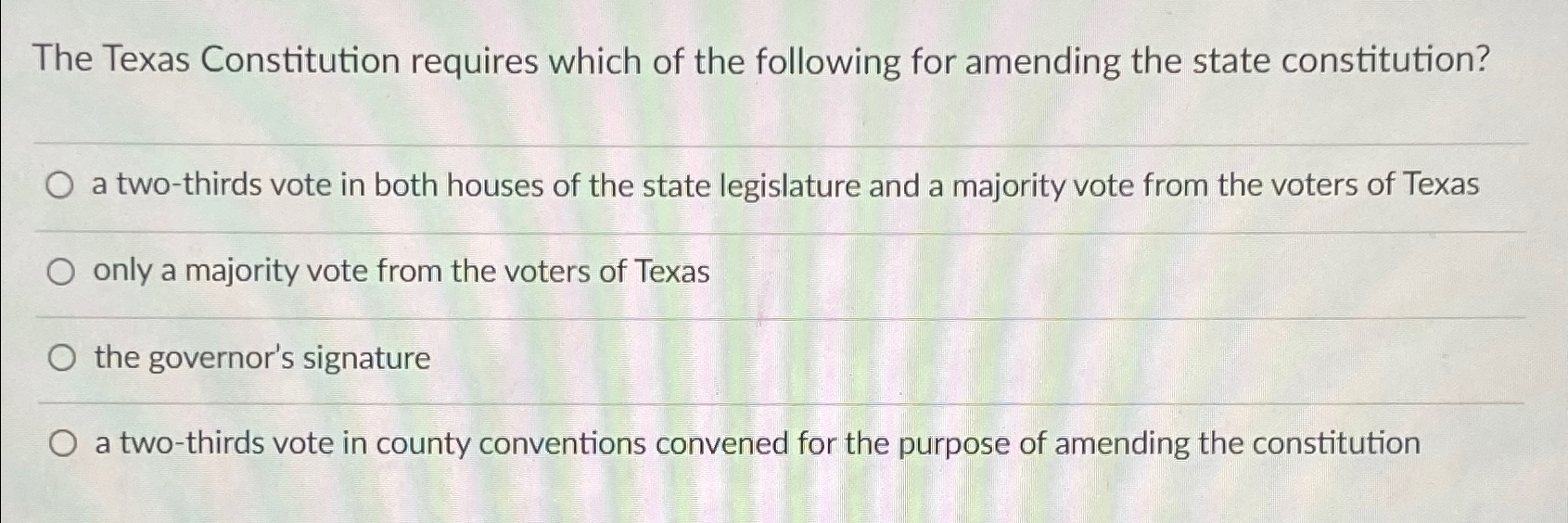 Solved The Texas Constitution requires which of the | Chegg.com
