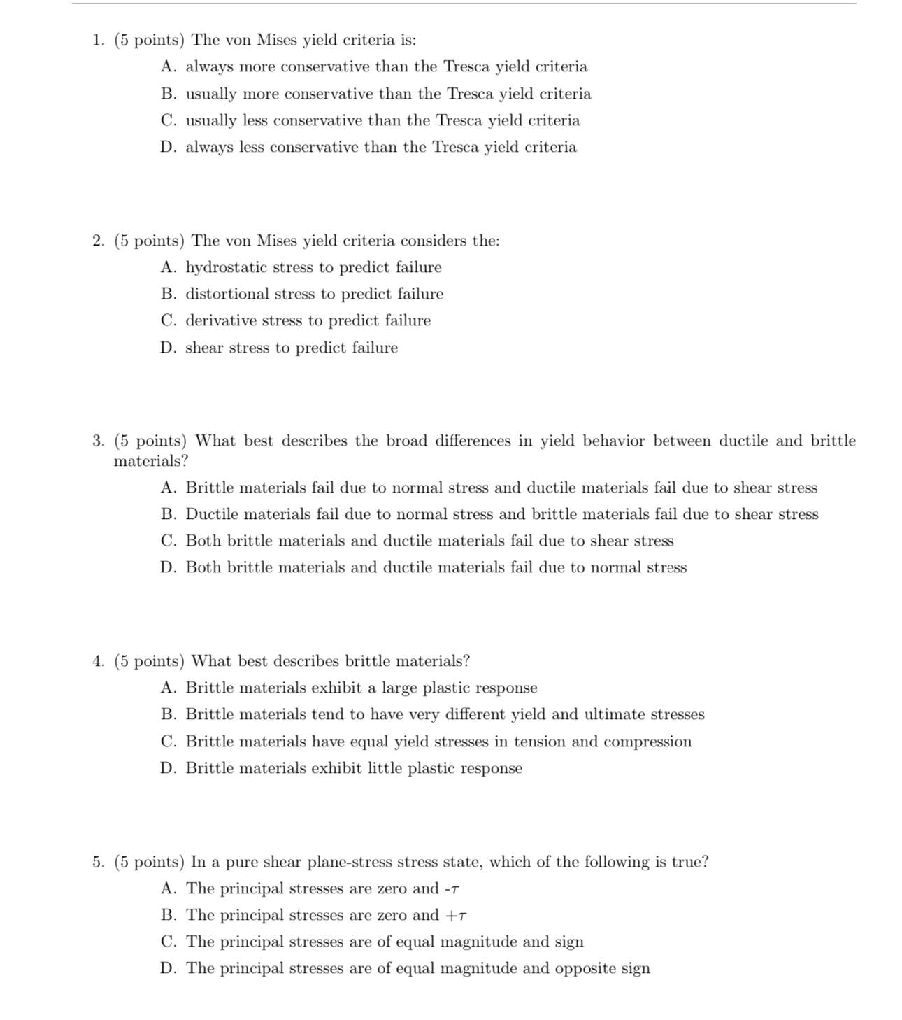 Solved (5 ﻿points) ﻿The von Mises yield criteria is:A. | Chegg.com