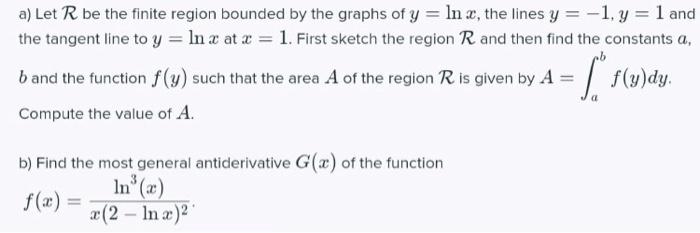 Solved a) Let R be the finite region bounded by the graphs | Chegg.com