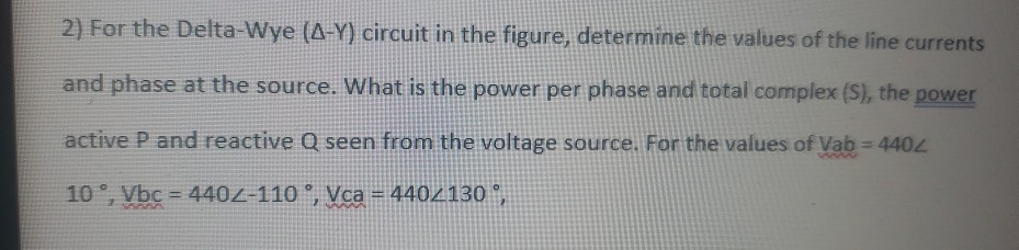 Solved 2) For the Delta-Wye (A-Y) circuit in the figure, | Chegg.com