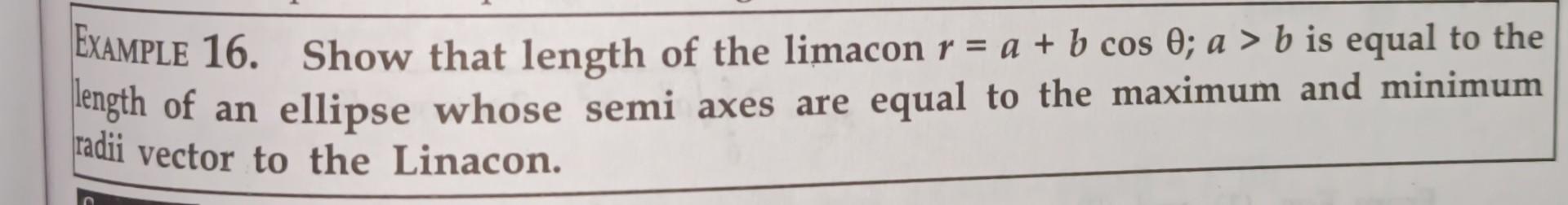Solved EXAMPLE 16. Show that length of the limacon r = a + b | Chegg.com