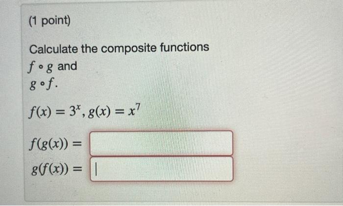 Solved Calculate the composite functions f∘g and g∘f. | Chegg.com