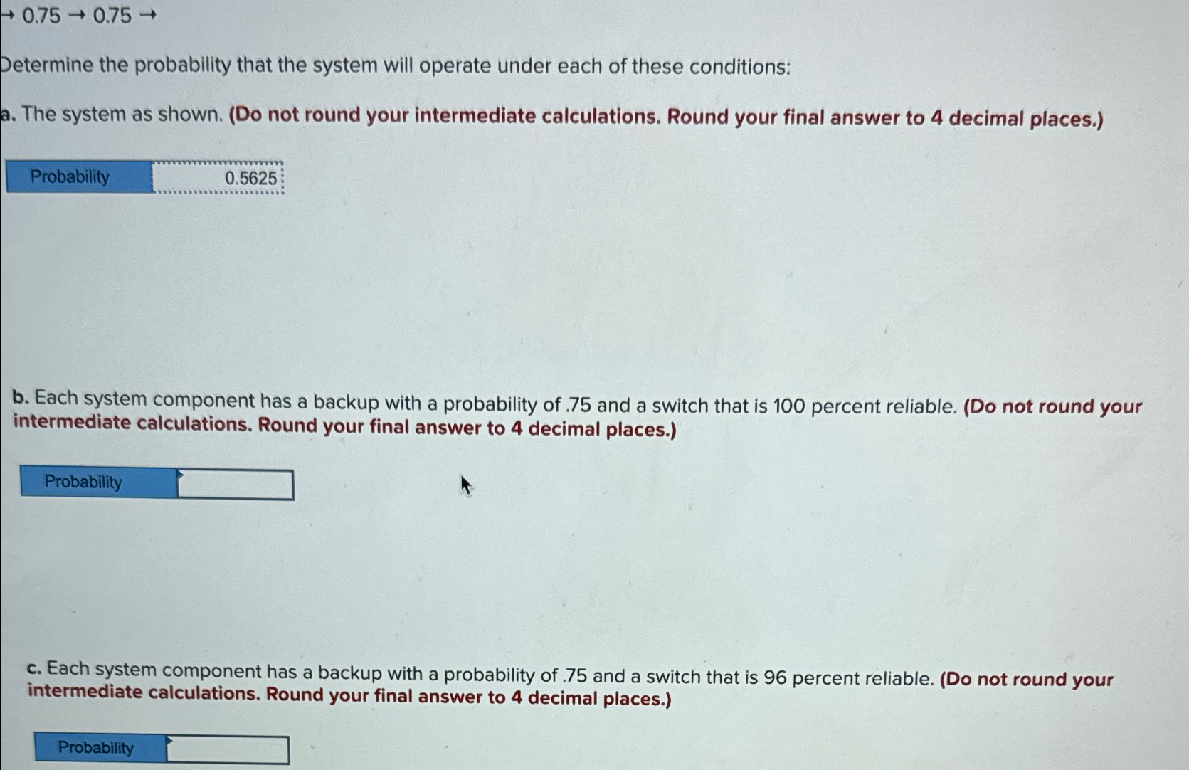 Solved →0.75→0.75→Determine the probability that the system | Chegg.com