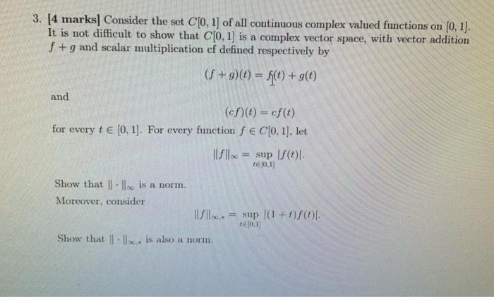 Solved 3. [4 marks] Consider the set C[0,1] of all | Chegg.com