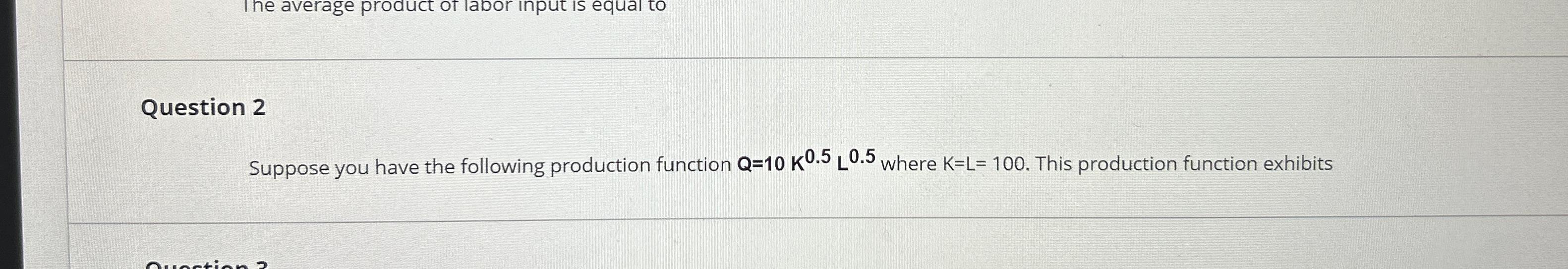 Solved Question 2suppose You Have The Following Production