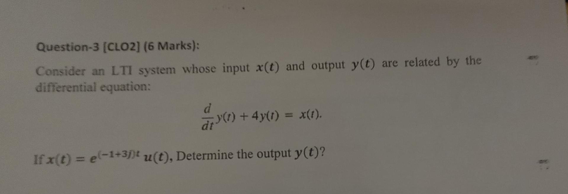 Solved Question-3 (CLO2] (6 Marks): Consider an LTI system | Chegg.com
