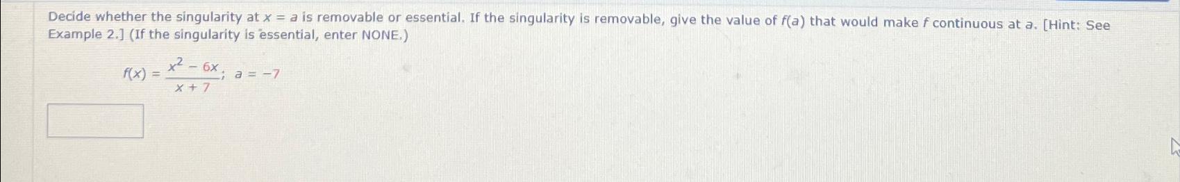 Solved Decide whether the singularity at x=a ﻿is removable | Chegg.com