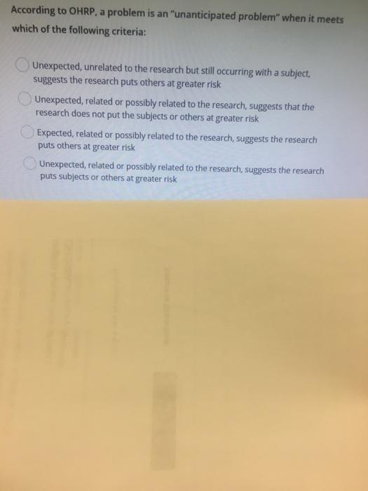 Solved According to OHRP, a problem is an "unanticipated | Chegg.com