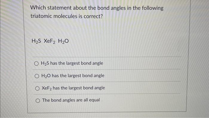 Solved Which statement about the bond angles in the | Chegg.com