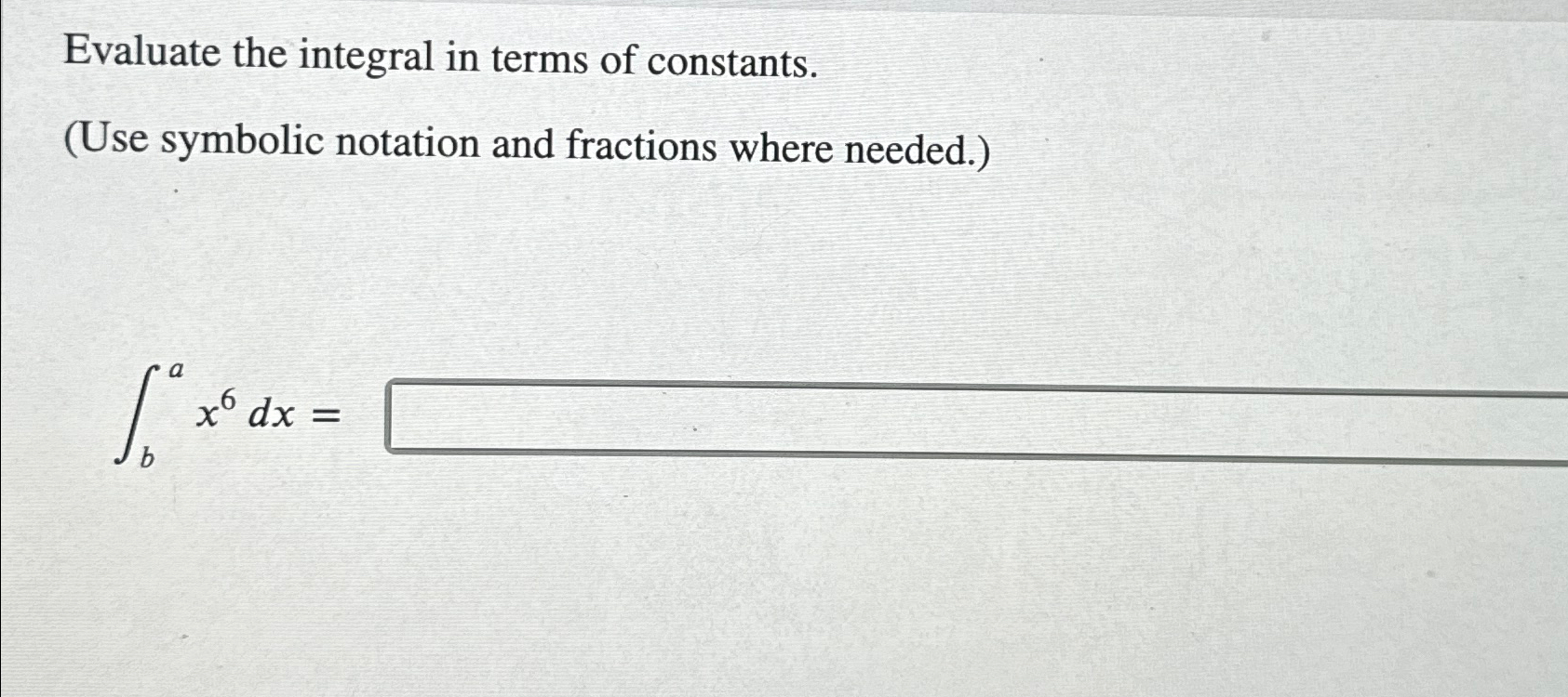 Solved Evaluate the integral in terms of constants.(Use | Chegg.com