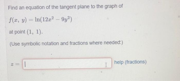 [Solved]: Find an equation of the tangent plane to the grap