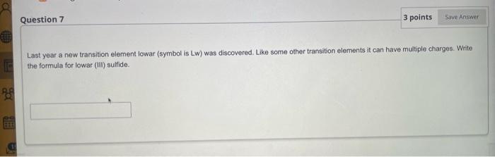 Solved Last year a new transition element lowar (symbol is | Chegg.com