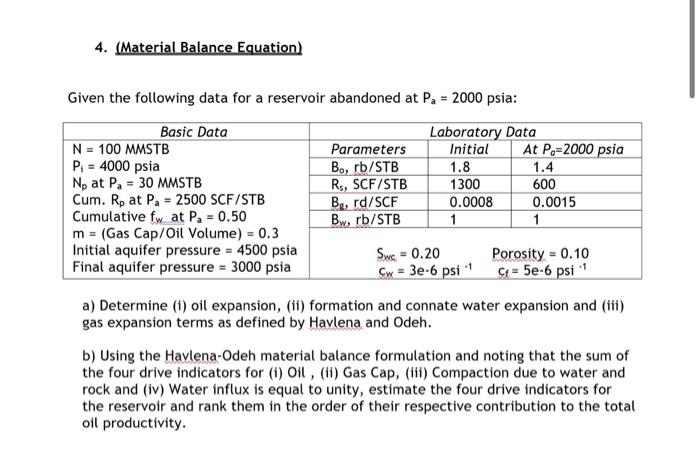 Solved 4. (Material Balance Equation) Given the following | Chegg.com