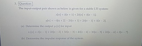 Solved 3. Question: The input-output pair shown as below is | Chegg.com