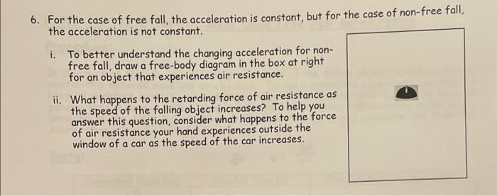 Solved 6. For the case of free fall, the acceleration is | Chegg.com