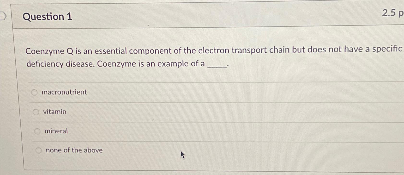 Solved Question 12.5pCoenzyme Q ﻿is an essential component | Chegg.com