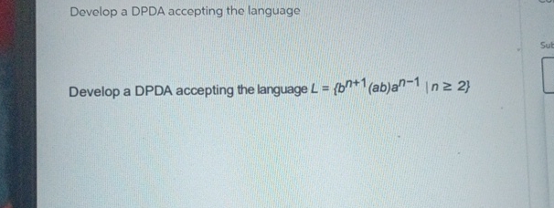 Solved Develop a DPDA accepting the languageDevelop a DPDA | Chegg.com