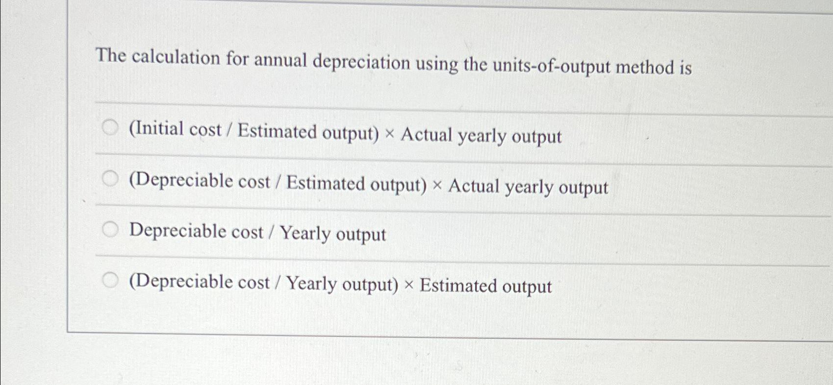 Solved The calculation for annual depreciation using the | Chegg.com