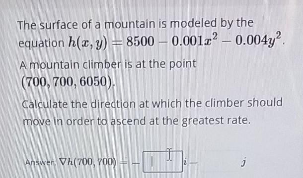 Solved The surface of a mountain is modeled by the equation | Chegg.com