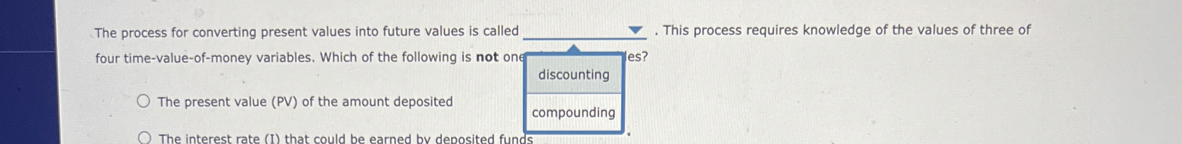 Solved The process for converting present values into future | Chegg.com