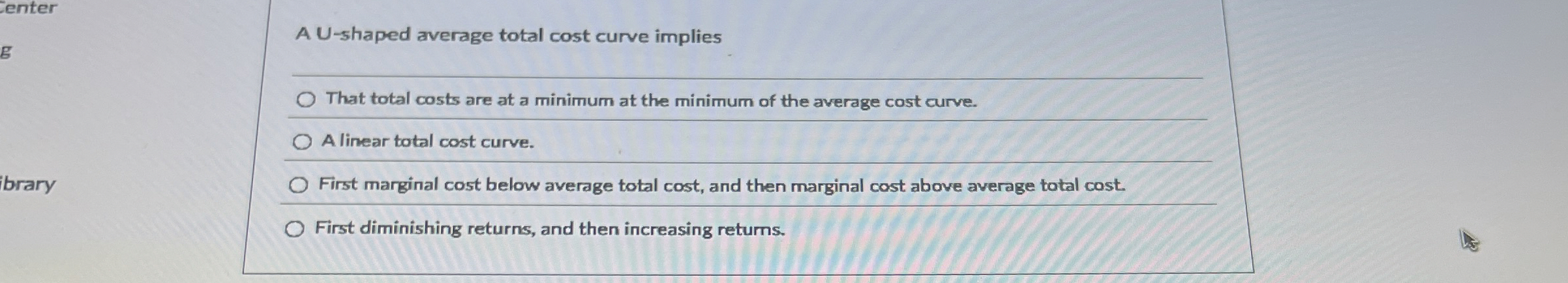 Solved A U-shaped average total cost curve impliesThat total | Chegg.com