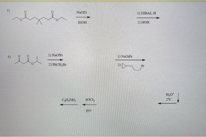 Solved 3) NaOEt 1) DIBAL-H EtCH 2) HOH 4) 1 1) NaO'P 1) | Chegg.com