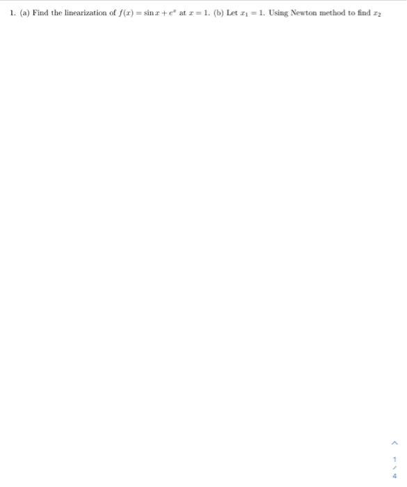 Solved 1. (a) Find the linearization of f(x)=sinx+ex at x=1. | Chegg.com