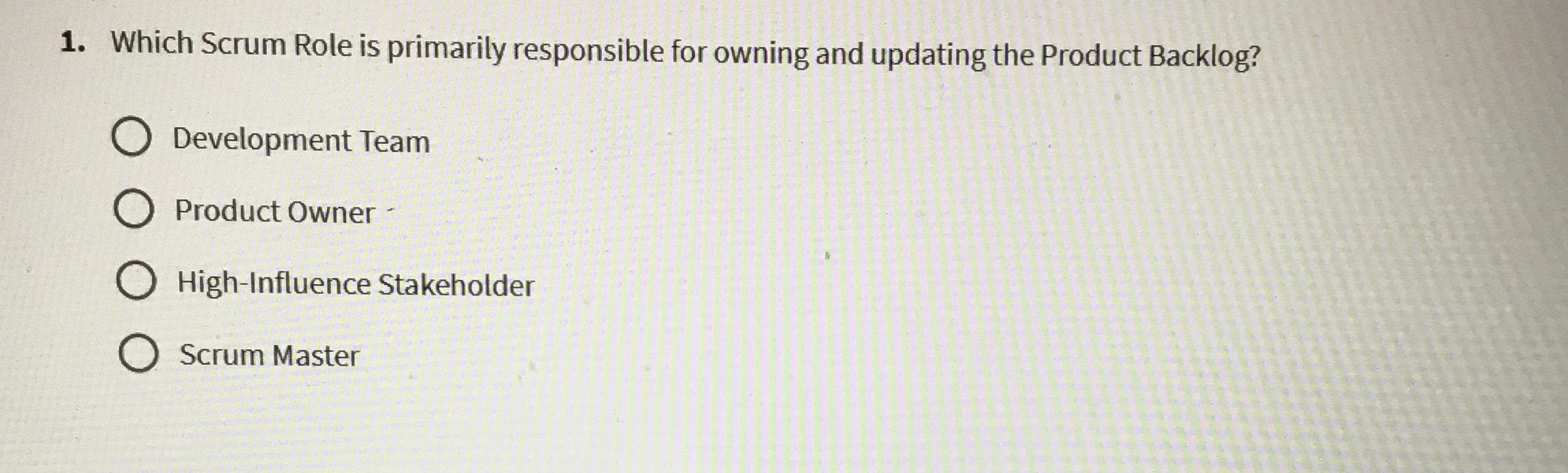 Solved Which Scrum Role is primarily responsible for owning | Chegg.com