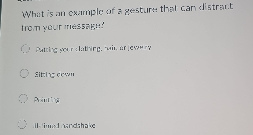 Solved What is an example of a gesture that can distract | Chegg.com