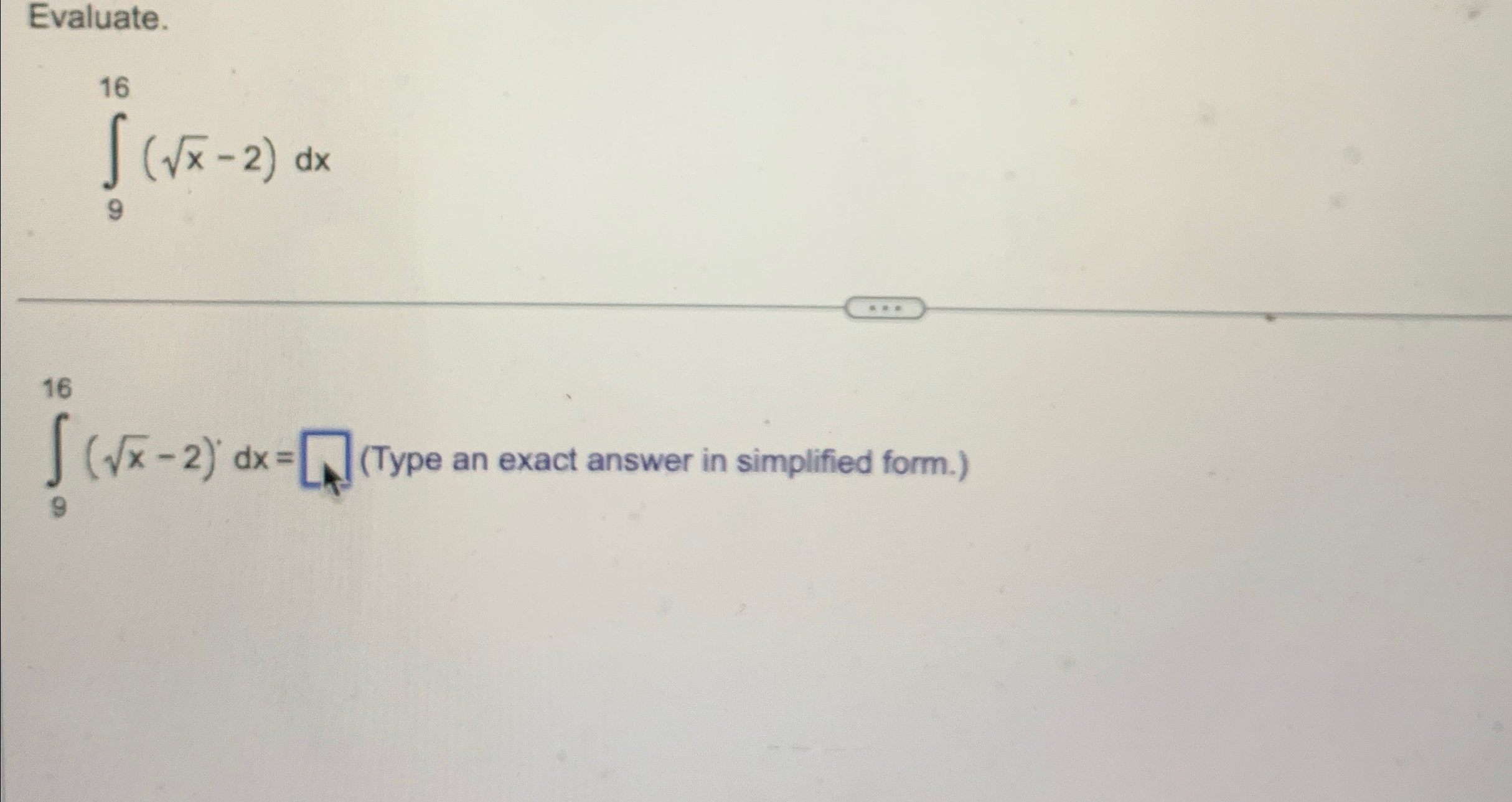 Solved Evaluate.∫916(x2-2)dx∫916(x2-2)dx= (Type an exact | Chegg.com