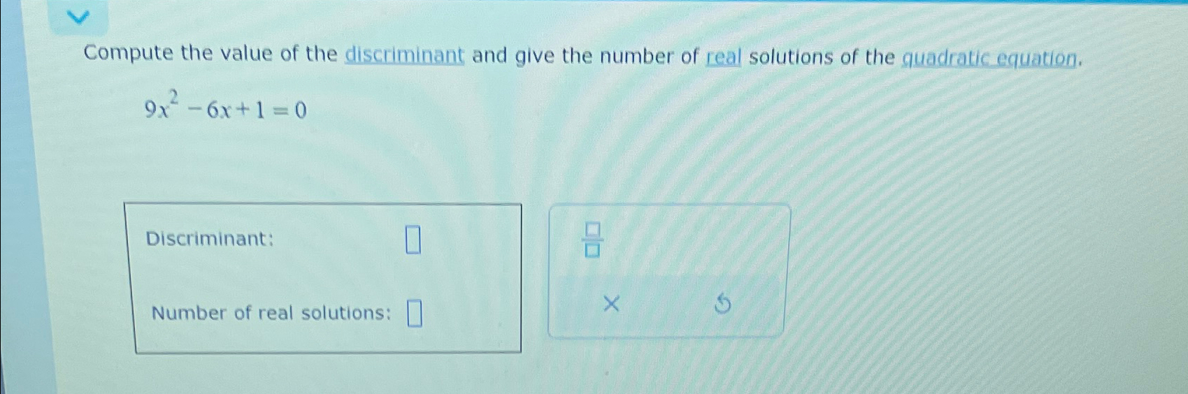 Solved Compute the value of the discriminant and give the | Chegg.com