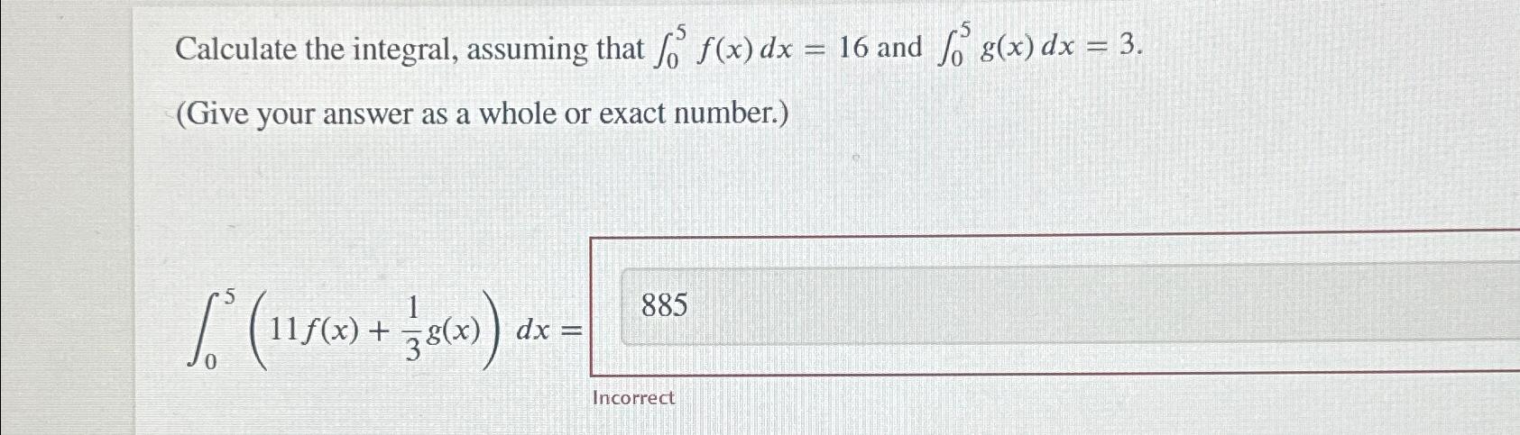 Solved Calculate the integral, assuming that ∫05f(x)dx=16 | Chegg.com