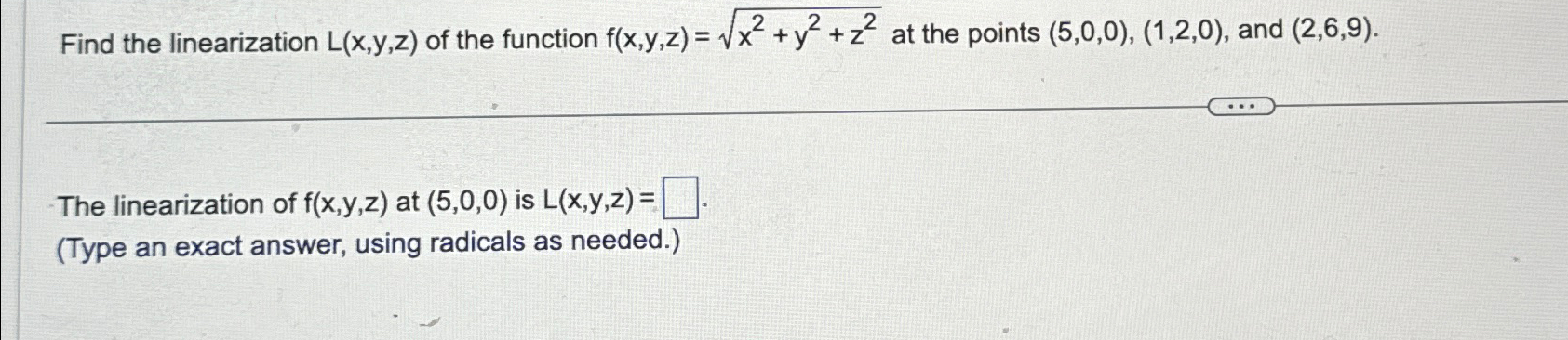 Solved Find the linearization L(x,y,z) ﻿of the function | Chegg.com