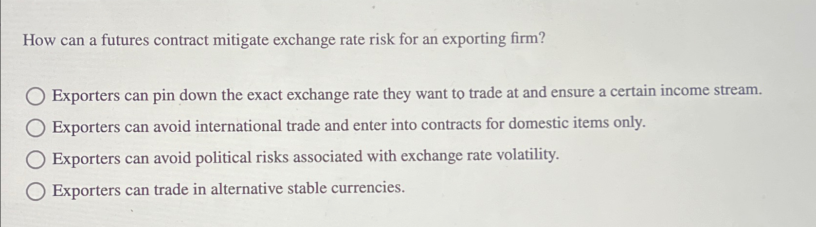 Solved How can a futures contract mitigate exchange rate | Chegg.com